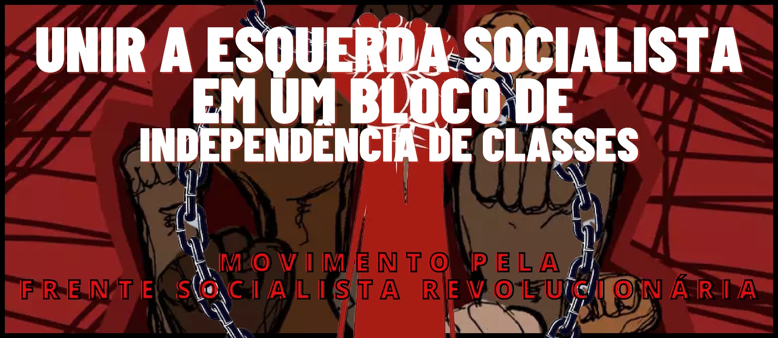 Apoie a construção do Movimento Pela Frente Socialista Revolucionária ...